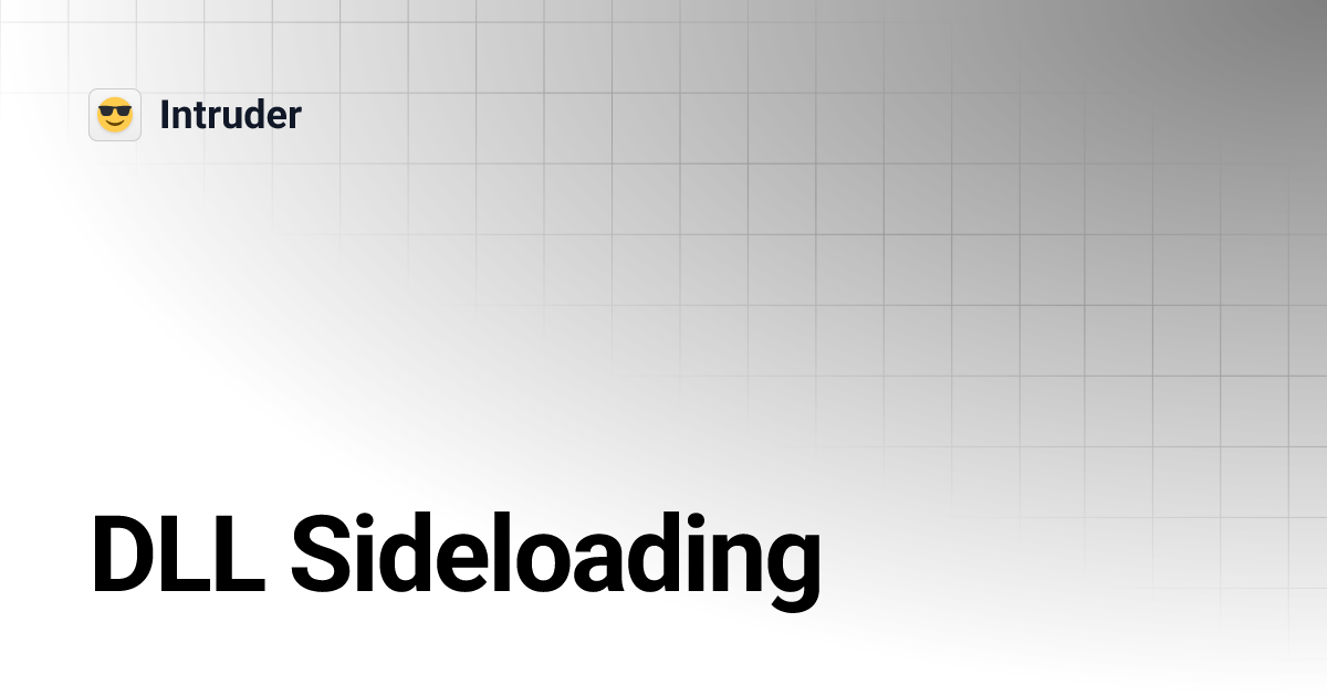 DLL Sideloading | Intruder